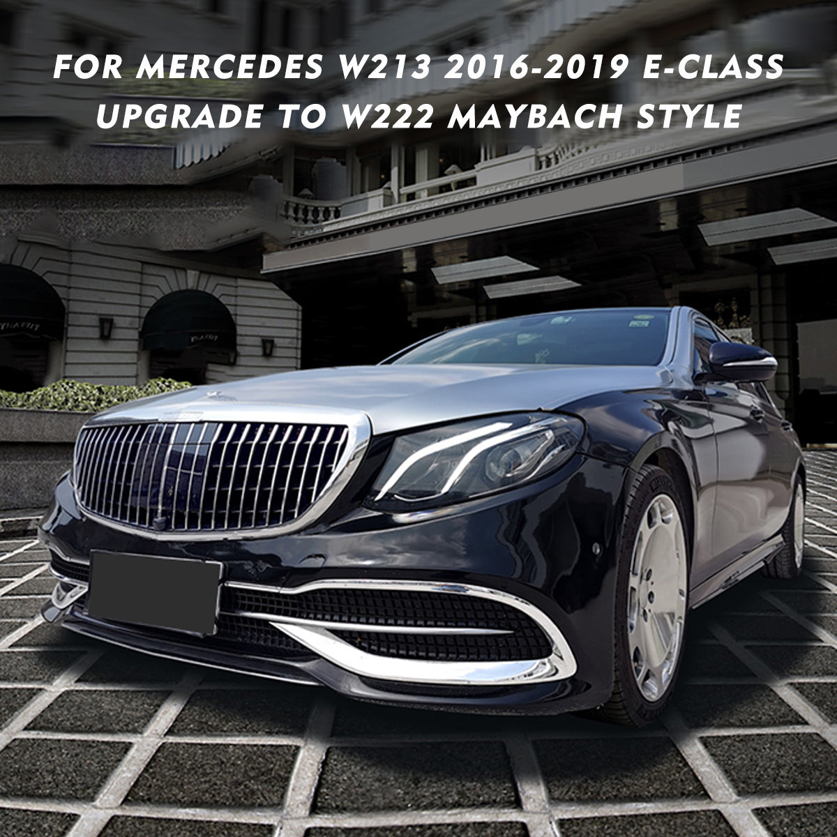 BODY KIT FOR MERCEDES W213 2016-2019 E-CLASS UPGRADE TO W222 MAYBACH S